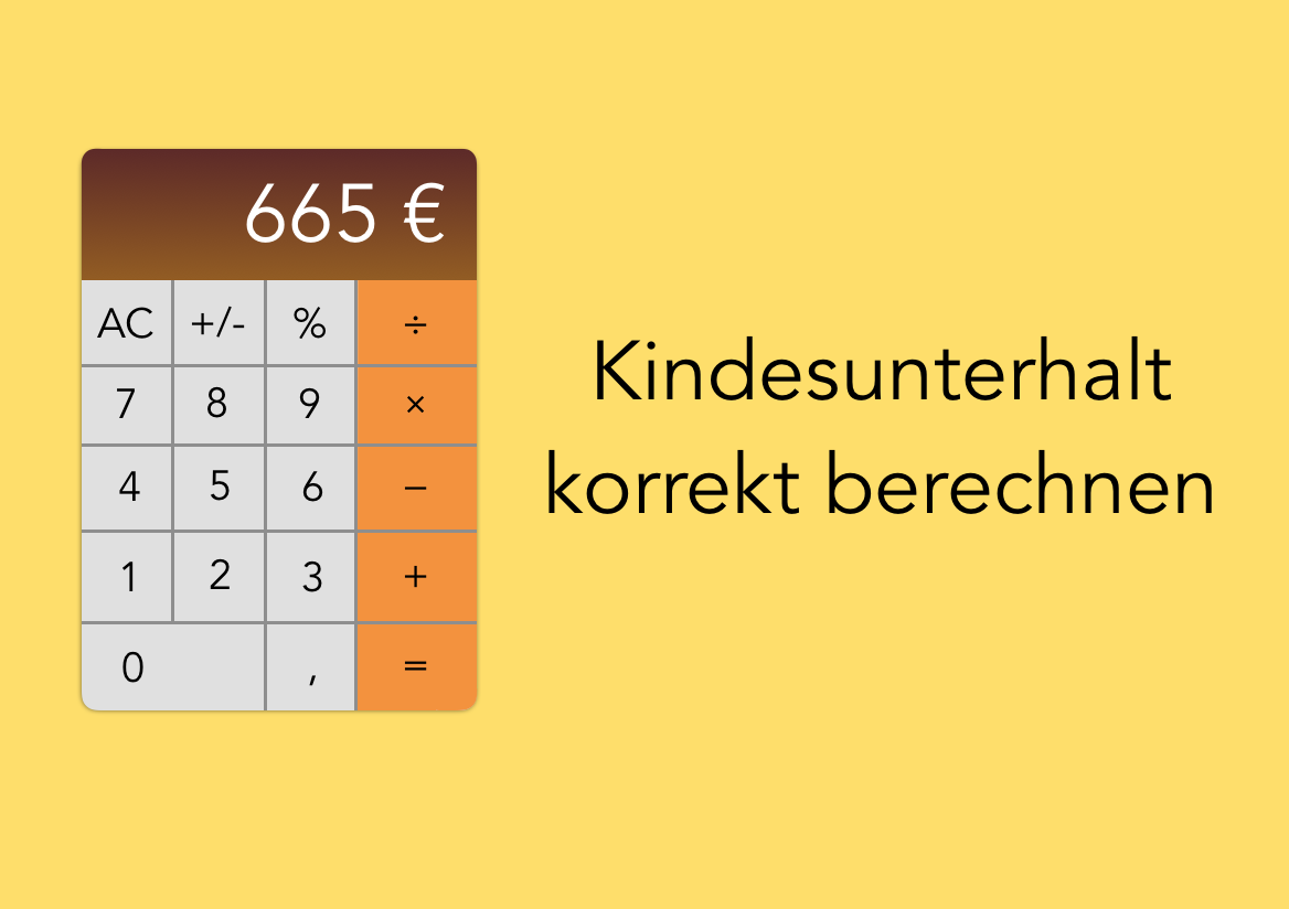 Kindesunterhalt mit Unterhaltsrechner berechnen: Was muss ich beachten ...